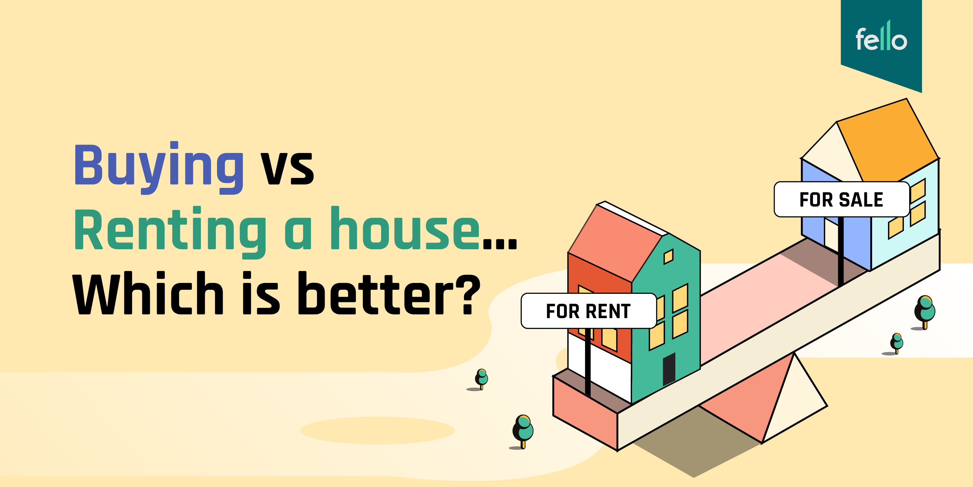 Buying vs renting a house – Here’s what’s best for you!