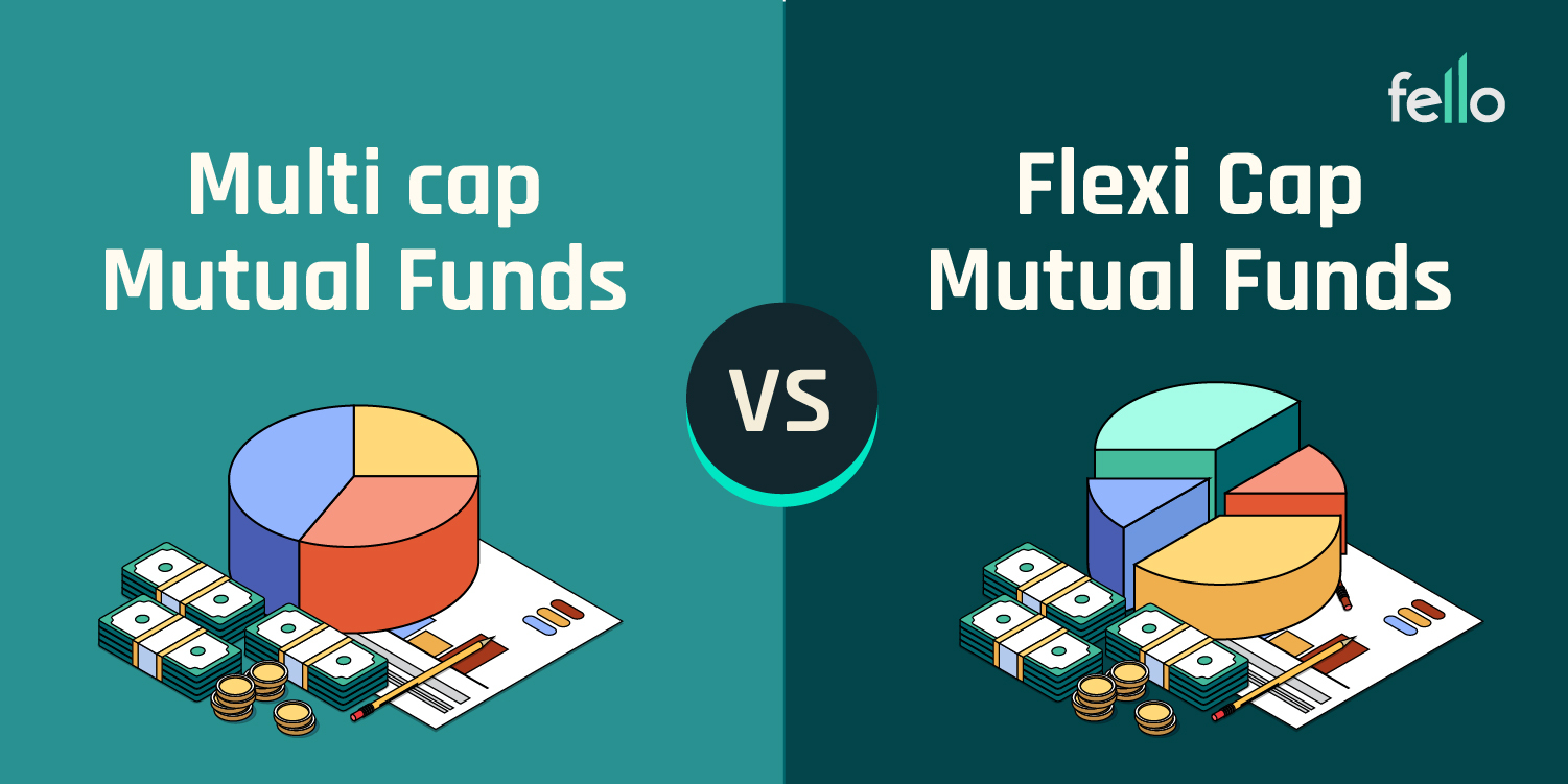 Multi-Cap Vs. Flexi-Cap Mutual Funds: Which is Better?