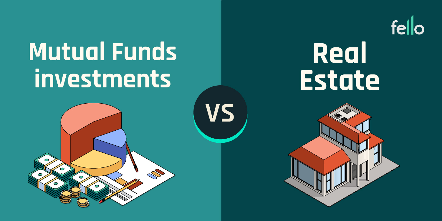 Real Estate vs. Mutual Funds: Deciding the Better Investment Option